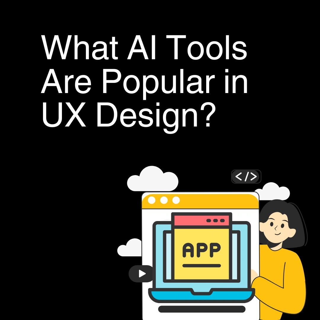 UX design tools: Popular AI solutions transforming the field