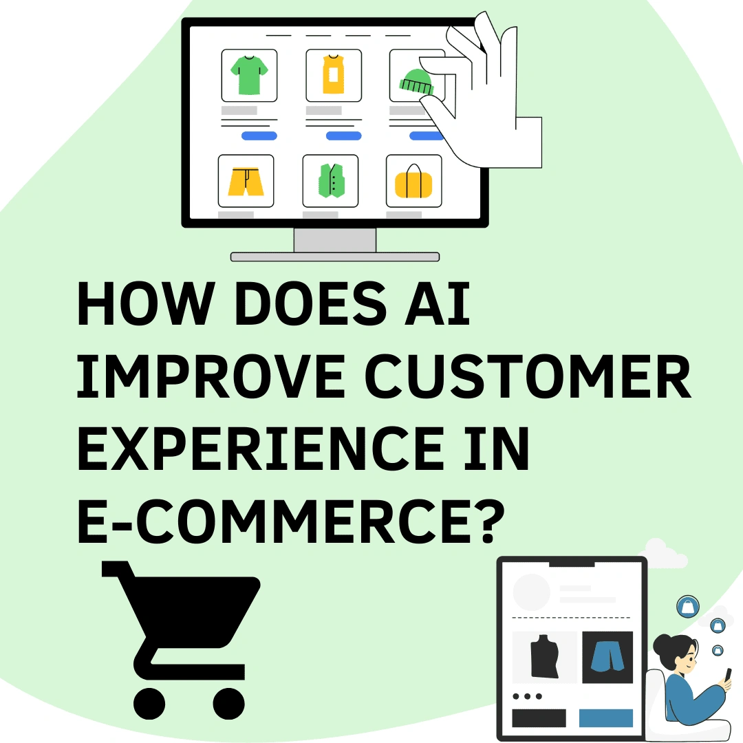 E-Commerce: How does AI improve Better customer experience?