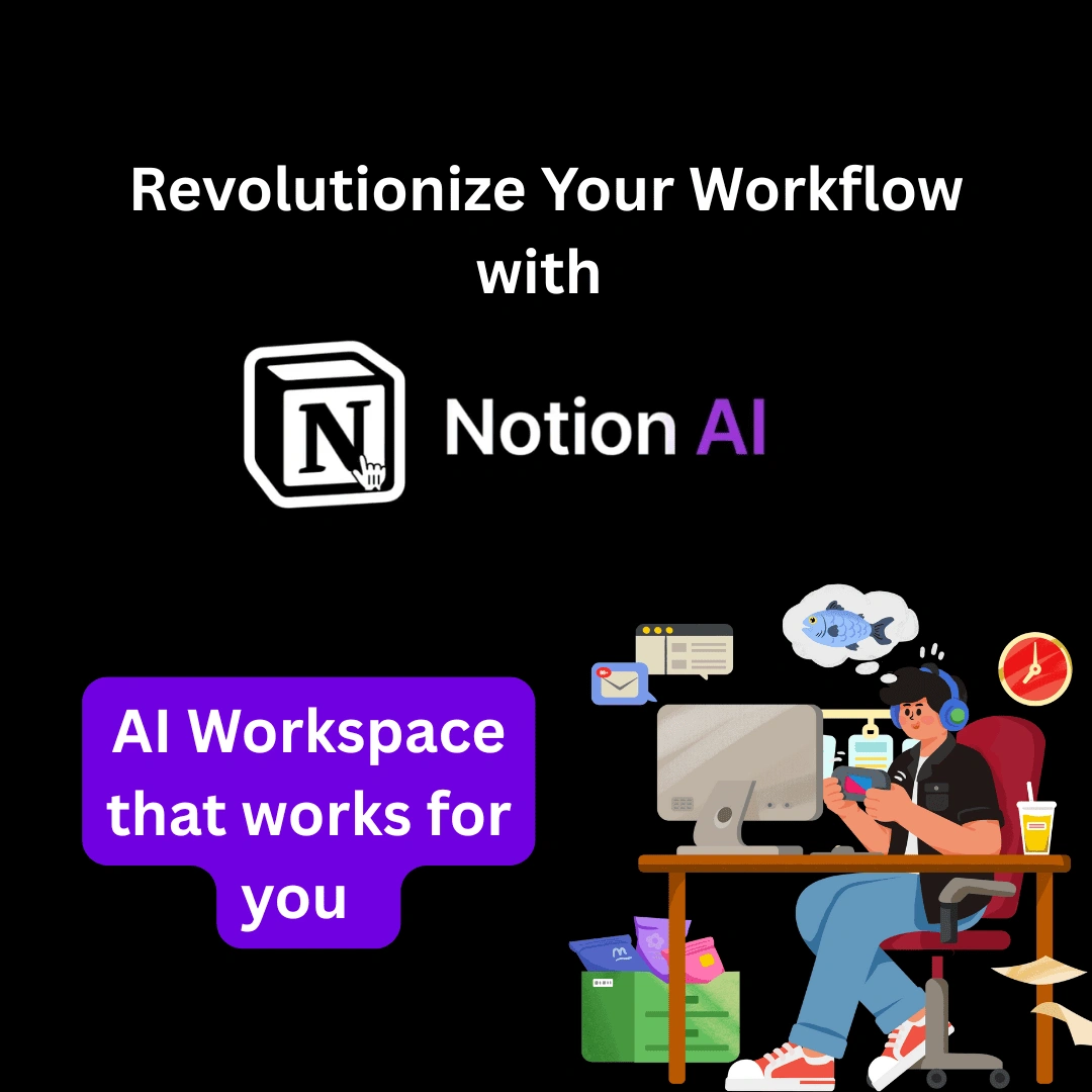 Notion Ai Revolutionize Your Workflow With Notion Ai
