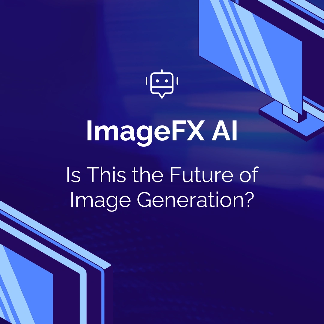 ImageFX AI :Is This the Powerful Future of Image Generation?