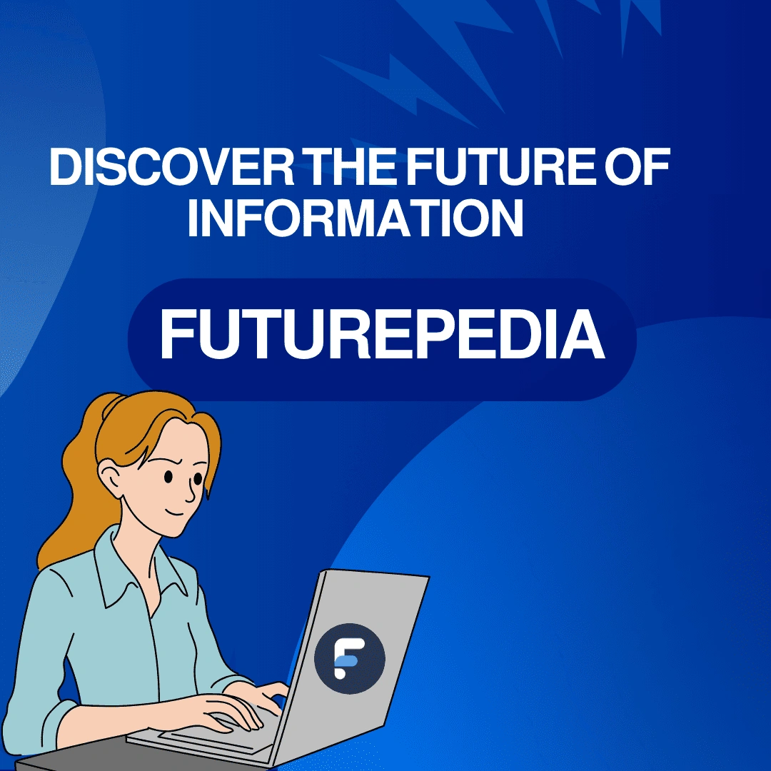 Futurepedia: Discover the Future of Information