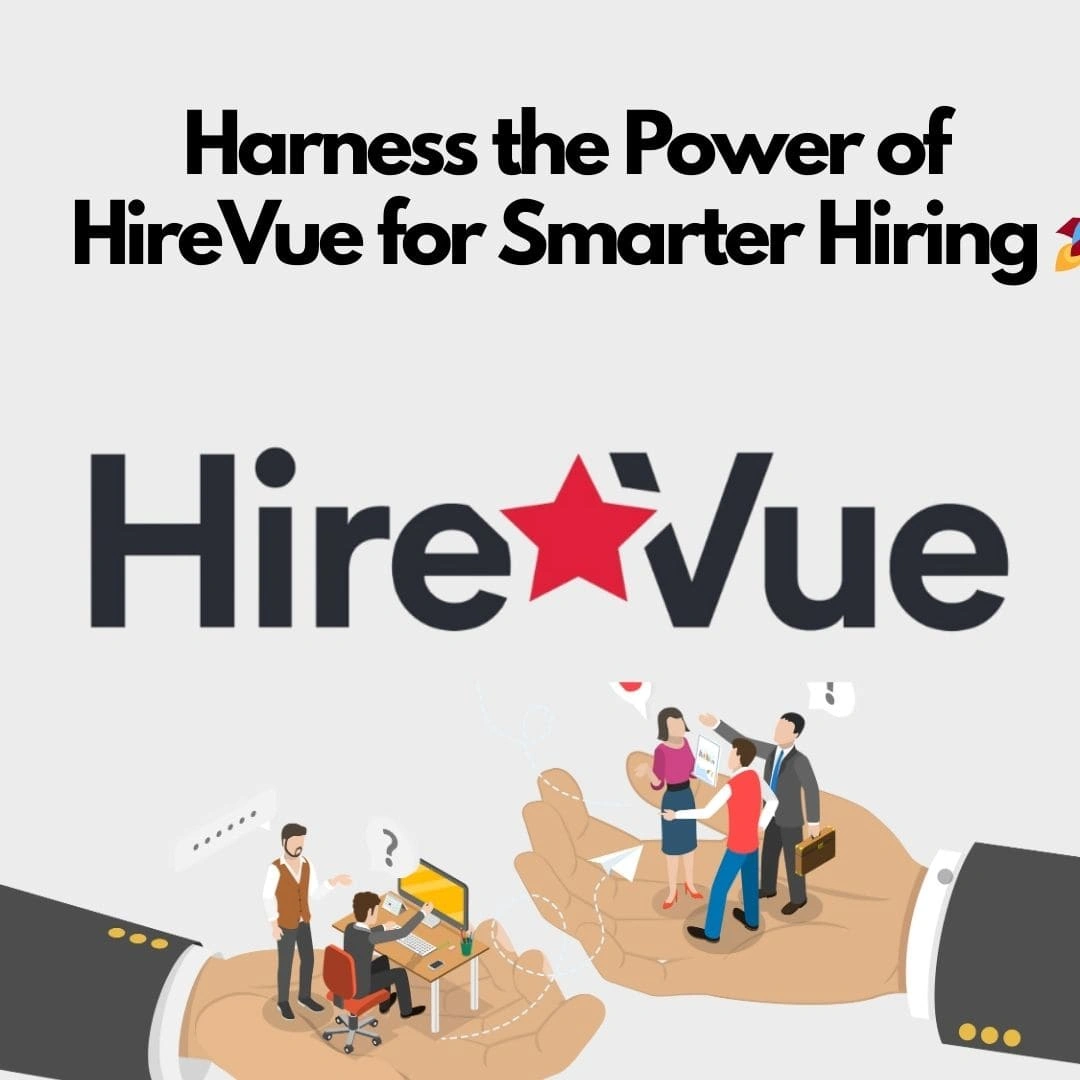 Harness the Power of HireVue for Smarter Hiring