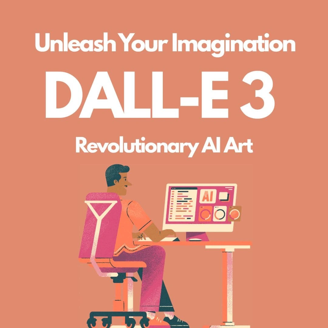 Unleash Your Imagination: DALL-E 3 Revolutionary AI Art