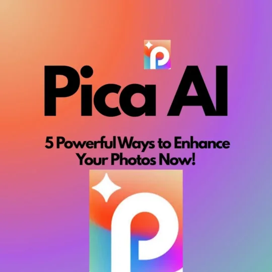 Pica AI: 5 Powerful Ways to Enhance Your Photos Now!