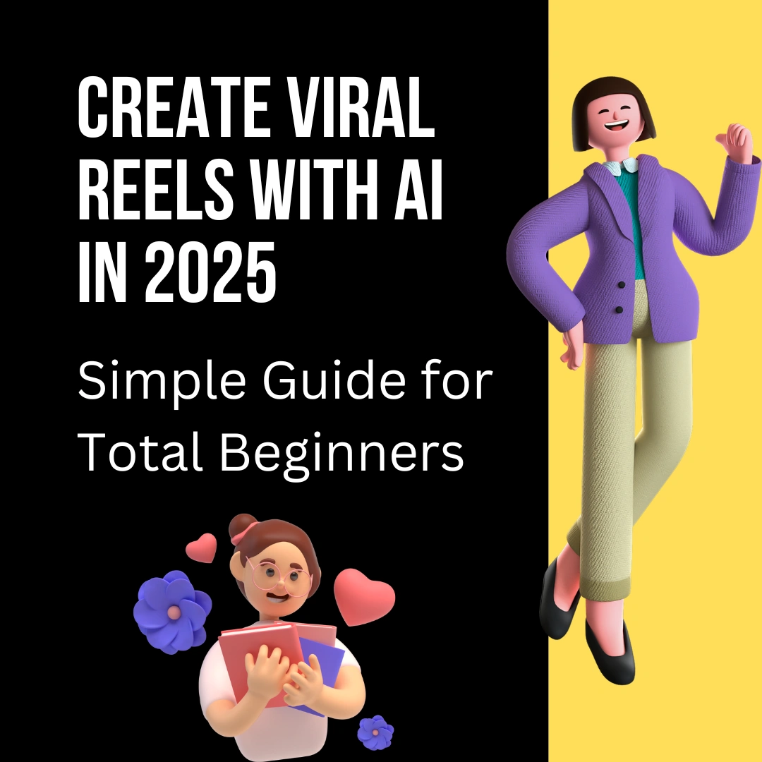 Create Viral Reels with AI in 2025 Simple Best Guide for Beginners